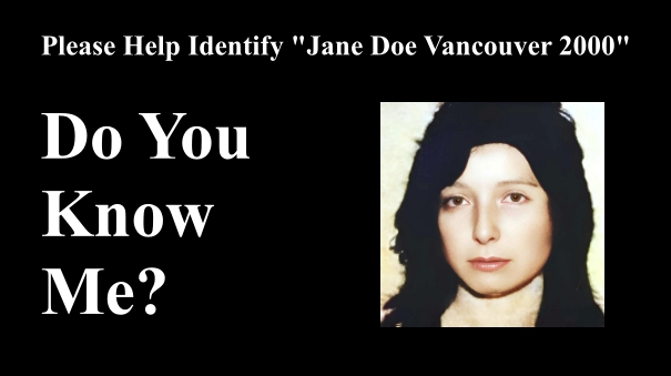 Do You Know Me? Please Help Identify “Jane Doe Vancouver 2000” – Update ...