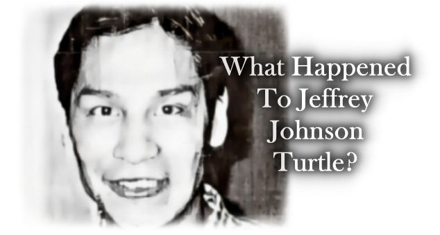 What Happened To Jeffrey Johnson Turtle? – Someone Saw Something