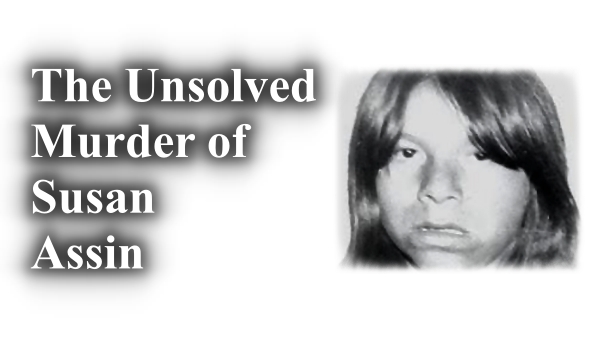 The Unsolved Murder of Susan Assin – Someone Saw Something