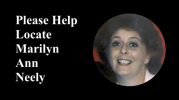 Please Help Locate Marilyn Ann Neely – Someone Saw Something