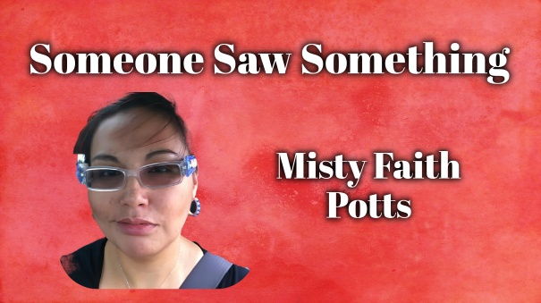 Please Help Locate Misty Faith Potts – Someone Saw Something