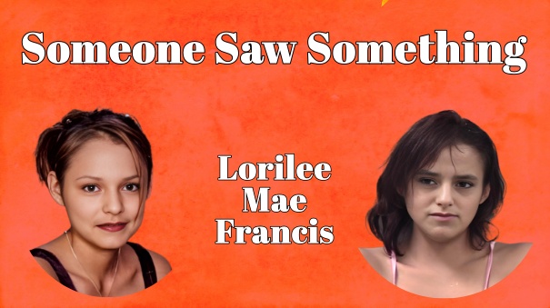 Please Help Locate Lorilee Mae Francis – Someone Saw Something